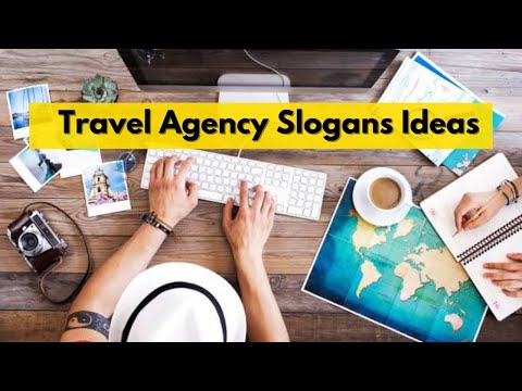 Travel Agency Slogans Ideas: How to Create Catchy Travel Slogans for Travel Agency!!!