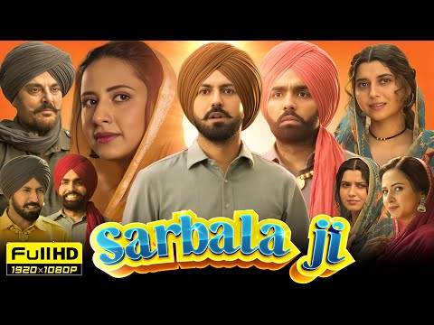 Sarbala Ji (2025) Full Punjabi Movie | Gippy grewal | Sargun,Nimrat | Ammy Virk | Movie Review&Fects