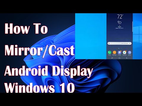 Mirror/Cast Your Android Display To A Windows 10 Without Any Software - How To