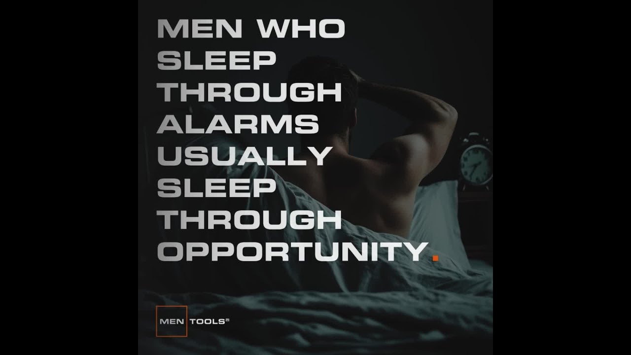 Men who sleep through alarms usually sleep through opportunity. #mindset #quote #mentools