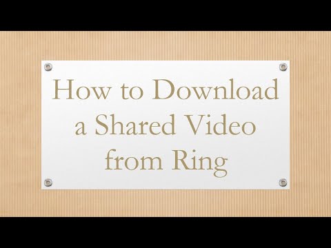 How to Download a Shared Video from Ring