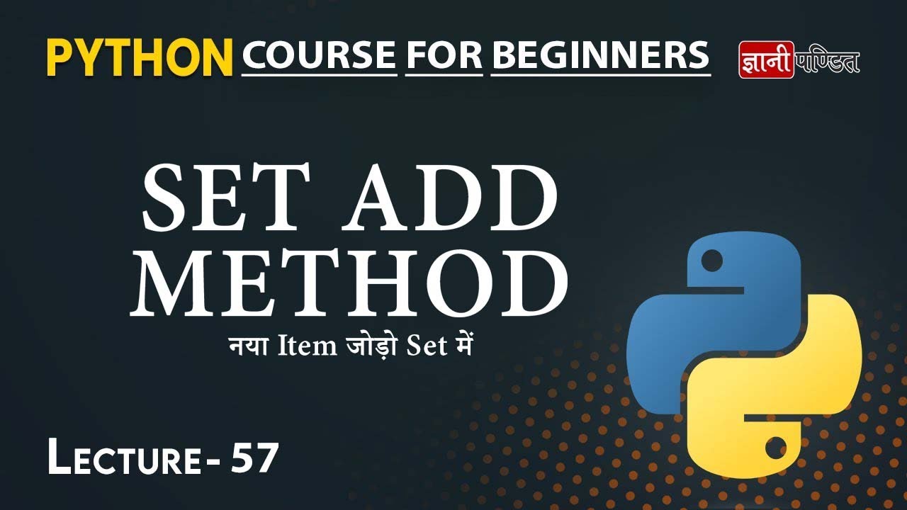 Set Add Python | Lecture 57 | Python for Beginners