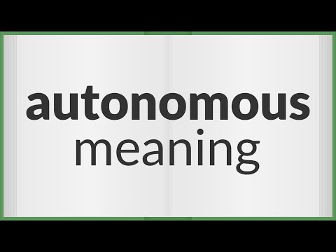 Autonomous | meaning of Autonomous