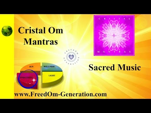 Music : CRISTAL OM MANTRAS ~ Nathalie Gauthier & Marc Sohier