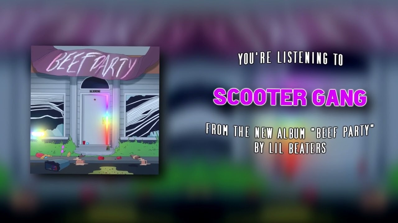 ♫ Lil Beaters - SCOOTER GANG