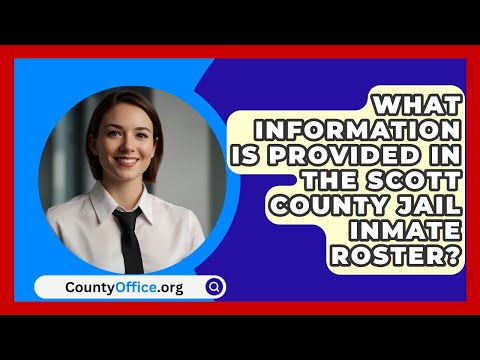 What Information Is Provided in the Scott County Jail Inmate Roster? | CountyOffice News