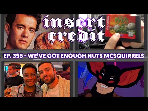 We've Got Enough Nuts McSquirrels - Insert Credit Show 395