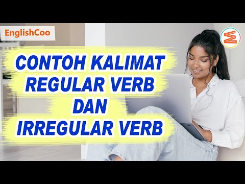 Contoh Kalimat Regular Verb dan Irregular Verb | Kata Kerja Beraturan dan Tidak Beraturan V1 V2 V3