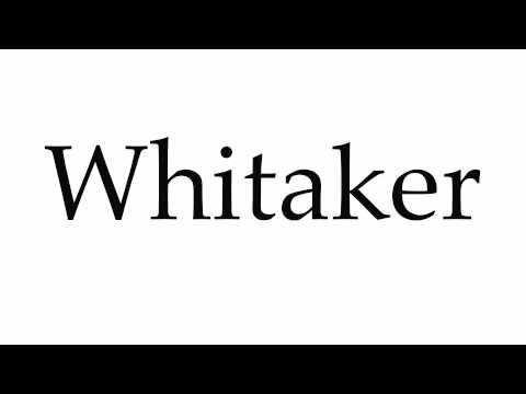 How to Pronounce Whitaker