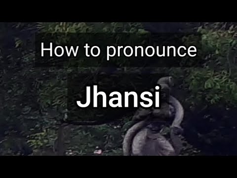 How to Pronounce Jhansi