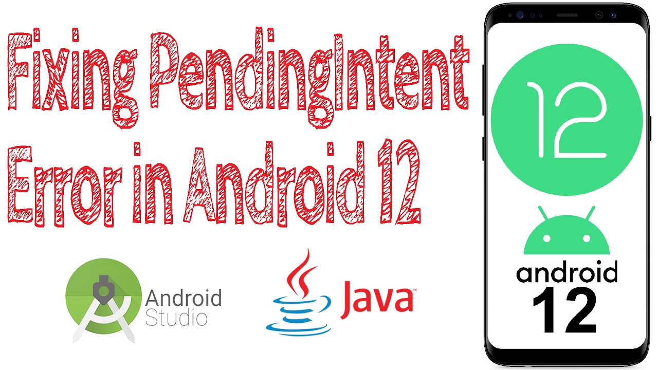 Upgrading to complieSdk 31 and Fixing PendingIntent Error in Android 12 - Android Studio - Java