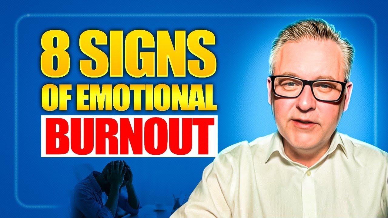 Eight Signs of Emotional Burnout