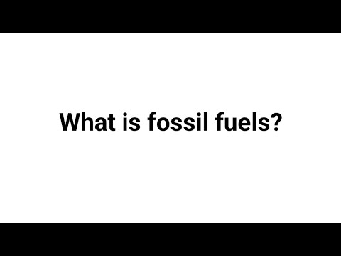 What is fossil fuels ?