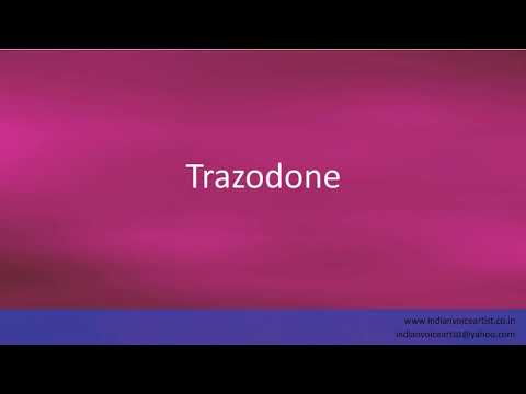 Pronunciation of the word(s) "Trazodone".
