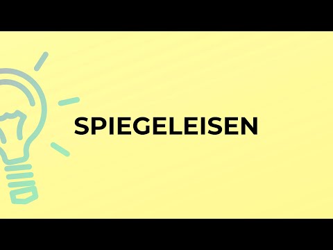 What is the meaning of the word SPIEGELEISEN?