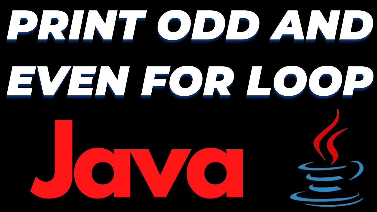 Java program to print even and odd numbers using for loop tutorial