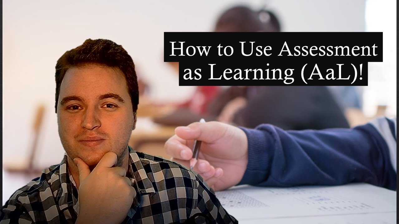 Assessment as Learning (AaL): What Is It & Practical Examples!