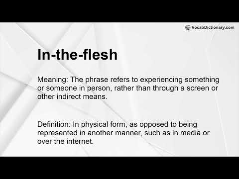 In-the-flesh Meaning