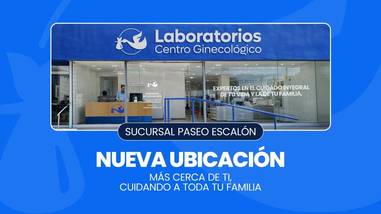 Laboratorios Centro Ginecológico, más cerca de ti, cuidando a toda tu familia