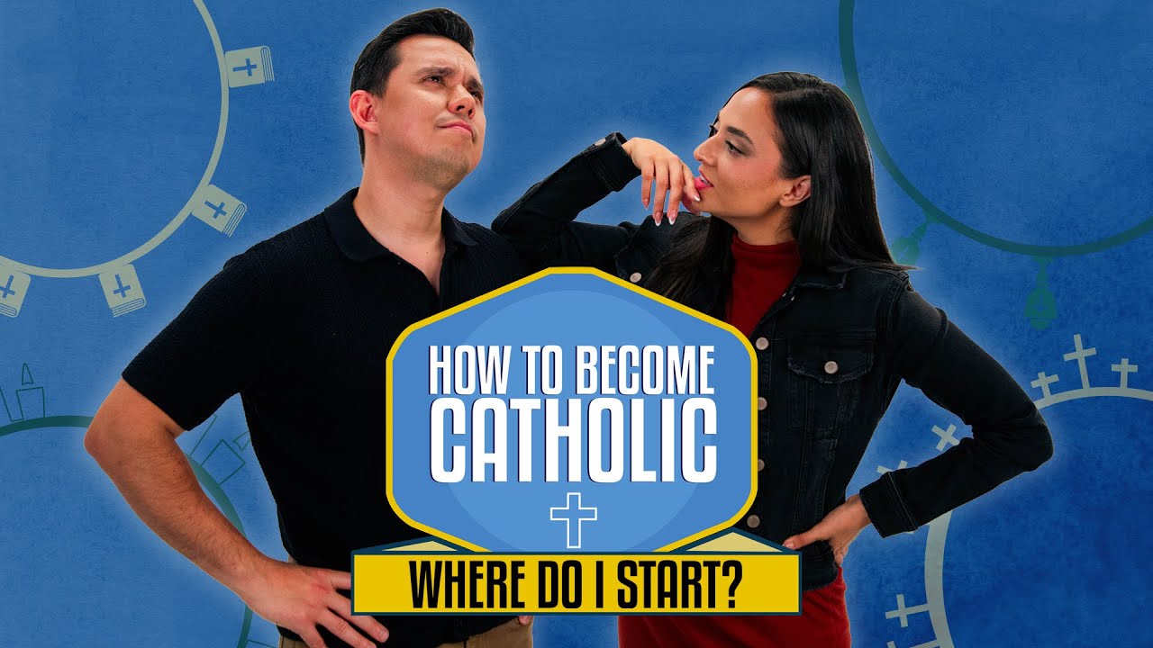 How to Become Catholic: Where Do I Start?