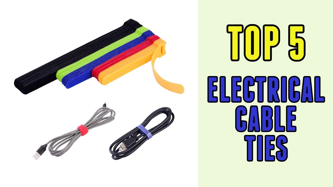 Best Electrical Cable Ties: Keep your cables tidy and safe