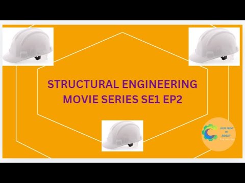 Structural Engineering Movie Series Se1 Ep2