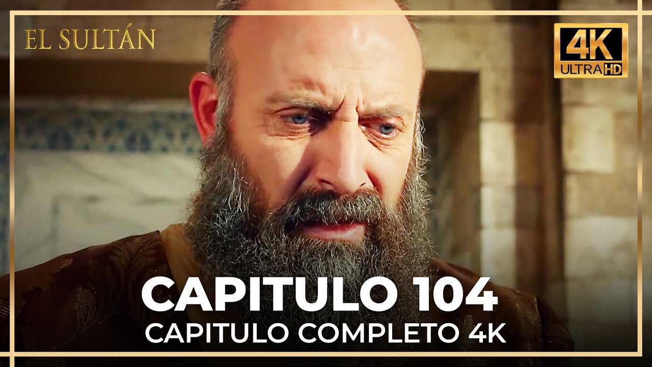 The Sultan | Chapter 104 Full (4K)