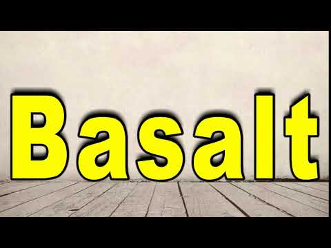 How to Pronounce Basalt