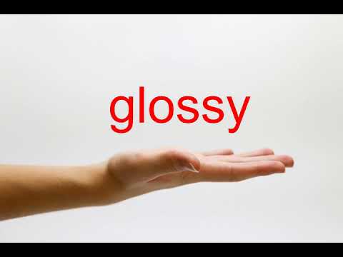 How to Pronounce glossy - American English