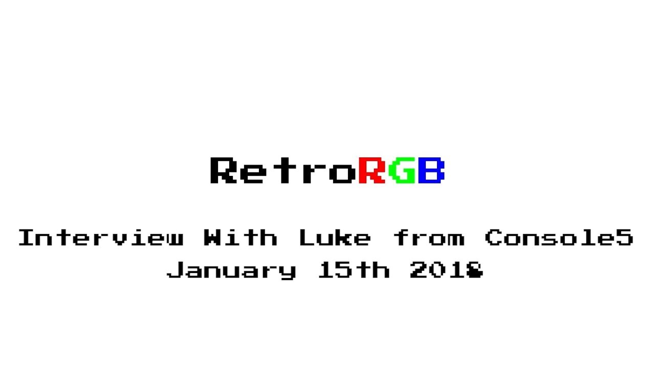 RetroRGB Interview:  Luke from Console5 - January 15th 2018