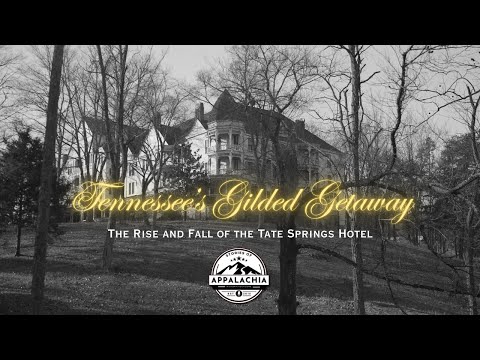 Tennessee’s Gilded Getaway: The Rise and Fall of the Tate Springs Hotel ...
