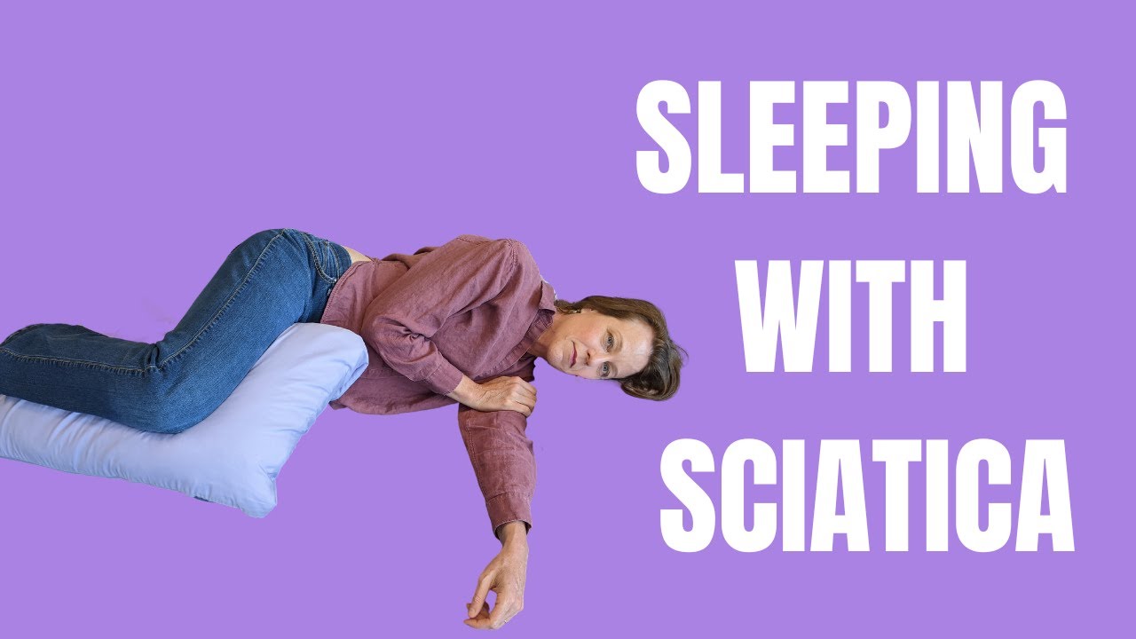 Best Sciatica Sleeping Positions