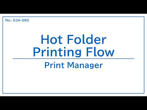 No.03A-080 Hot Folder Printing Flow in Print Manager