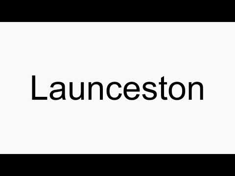 How to pronounce Launceston