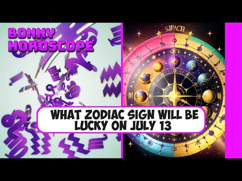 What zodiac sign will be lucky on July 13