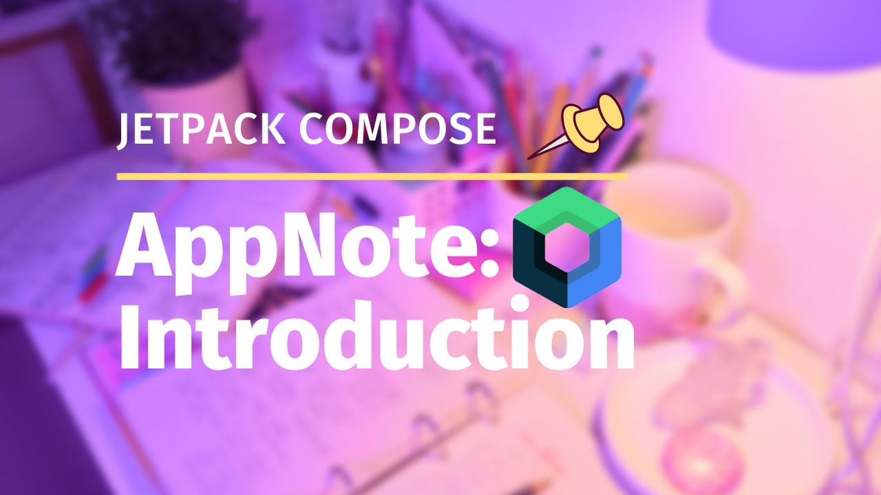 Jetpack Compose Note Application Basic : Introduction