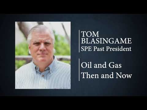 Oil and Gas Then and Now – Tom Blasingame