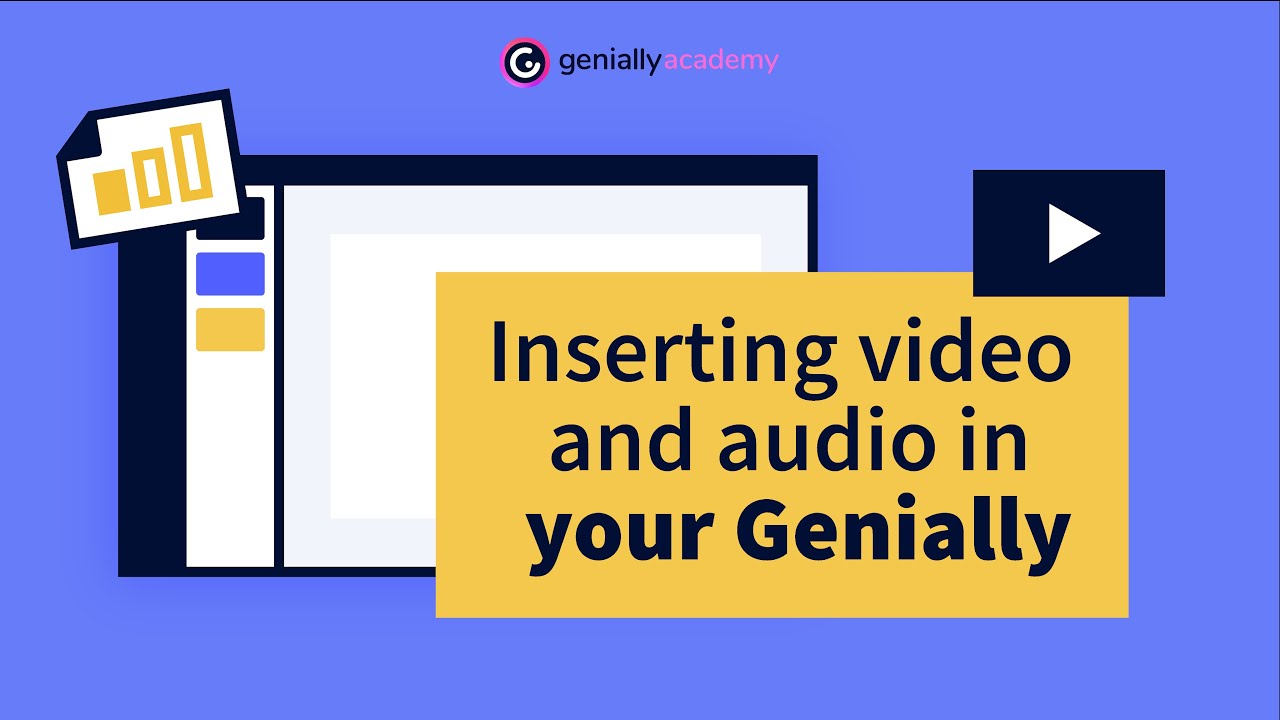 Inserting video and audio in your genially