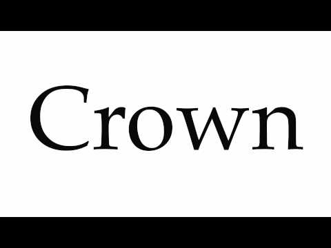 How to Pronounce Crown