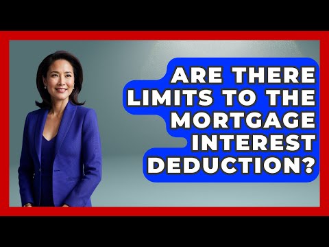 Are There Limits To The Mortgage Interest Deduction? - Tax and Accounting Coach