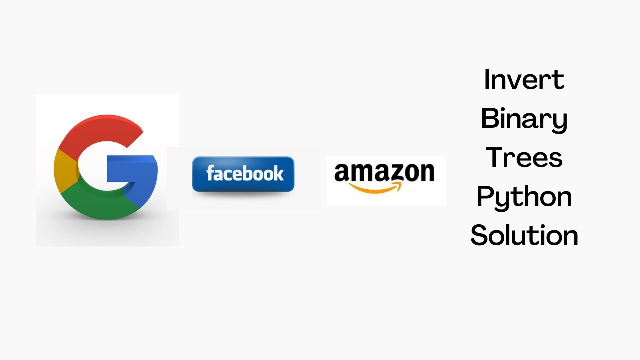Google Coding Interview Question: Invert Binary Tree, Python Solution