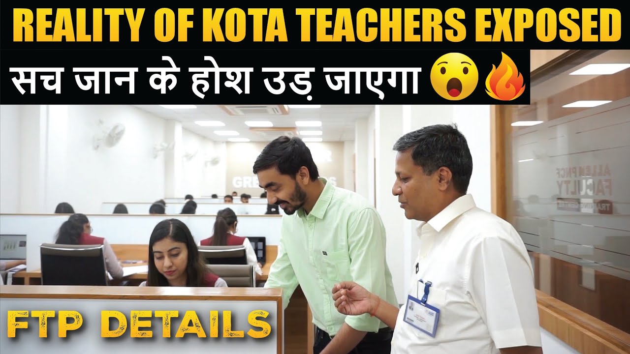 Reality of Kota Teachers Exposed😮 | सच जान के होश उड़ जाएगा🔥 | Allen PNCF FTP Details & Campus Tour