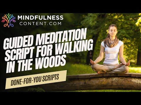 Guided Meditation Script Walking in the Woods for Relaxation and Mindfulness