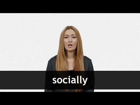 SOCIALLY definition and meaning | Collins English Dictionary