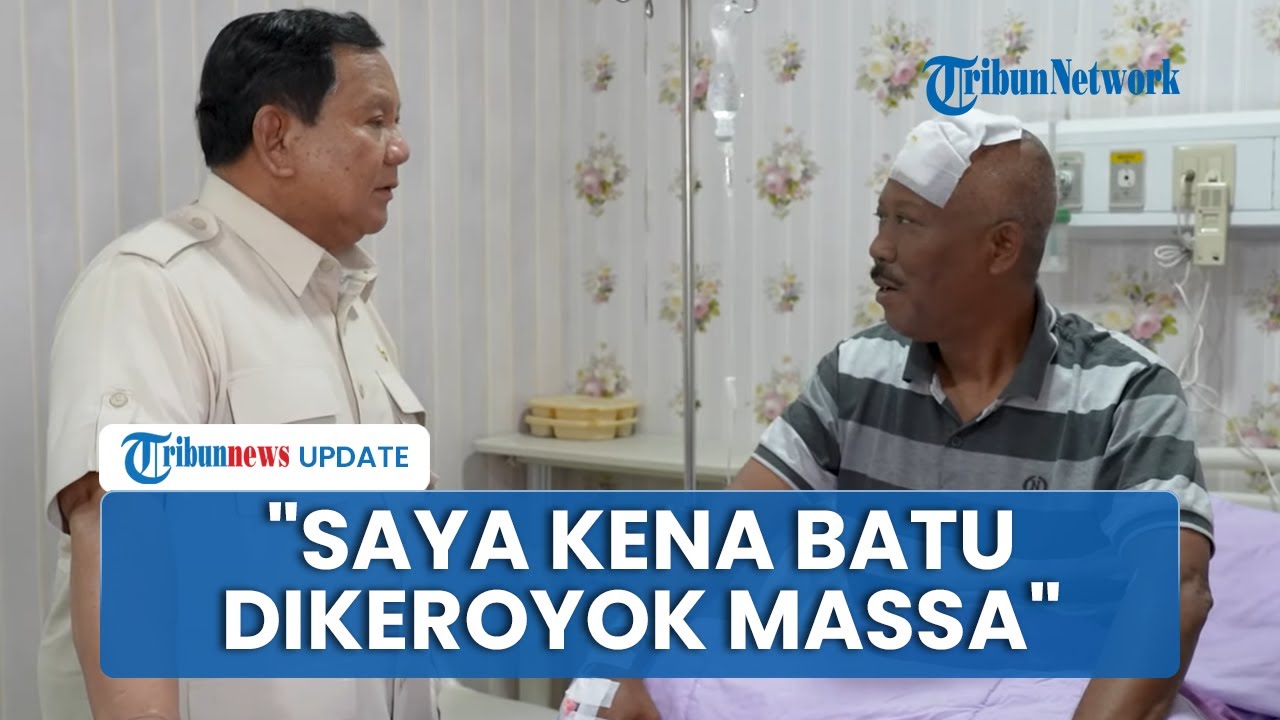 Dijenguk Prabowo, Brimob yang Diisukan Meninggal: Saya 36 Tahun Dinas, Dikeroyok Massa saat Demo ...
