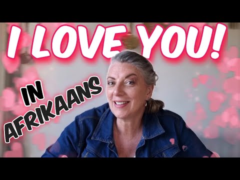 How to say I love you in Afrikaans PHRASES