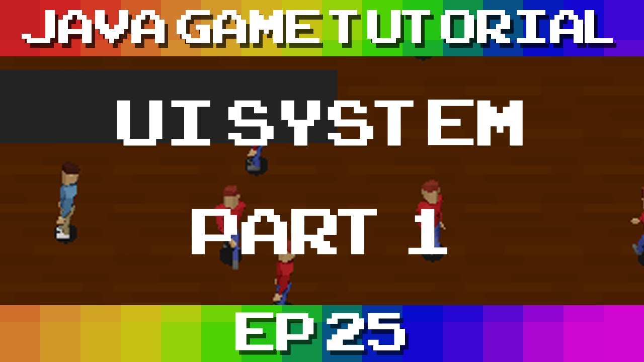 Java Game Tutorial: Ep 25 - UI System #1