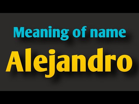 Meaning of name Alejandro