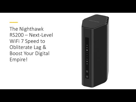 The Nighthawk RS200 – Next-Level WiFi 7 Speed to Obliterate Lag & Boost Your Digital Empire!
