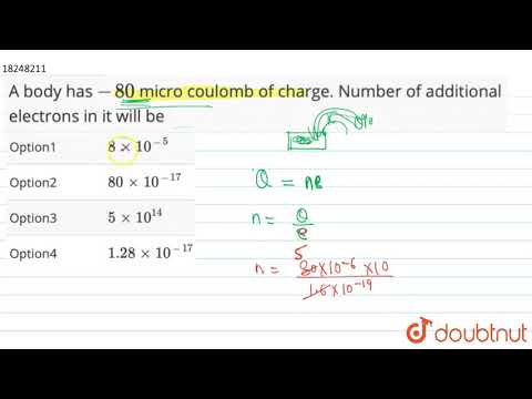A body has `-80` micro coulomb of charge. Number of additional electrons in it will be